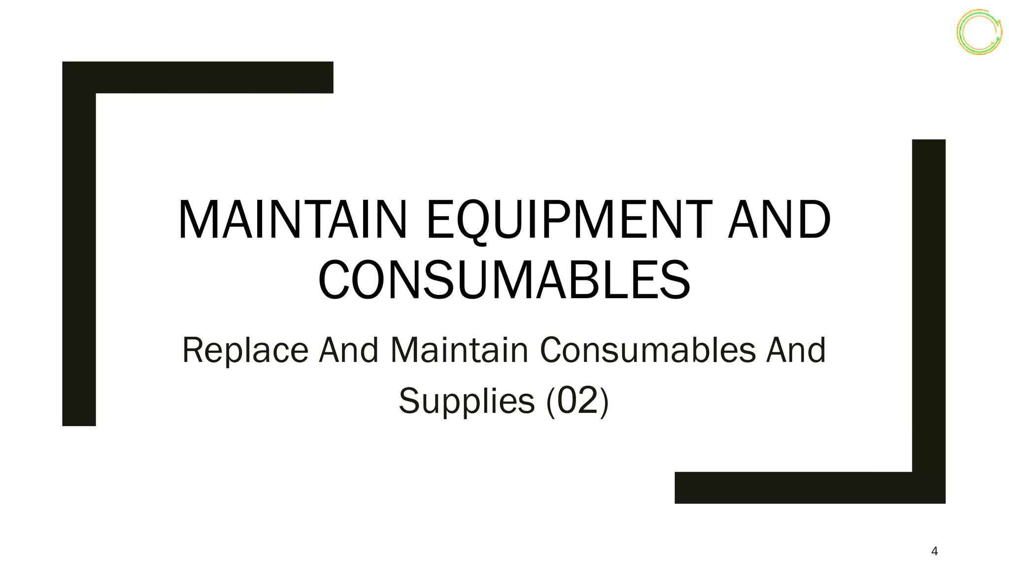 Maintain equipment and consumables | PDF