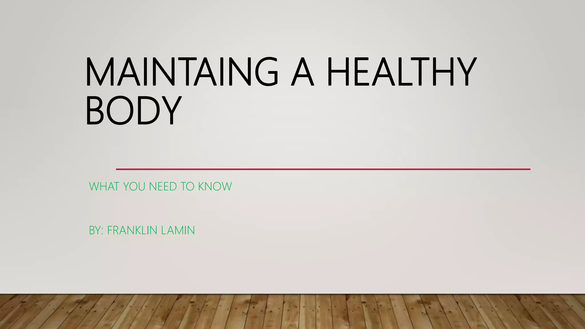 Maintaing a-healthy-body | PPT