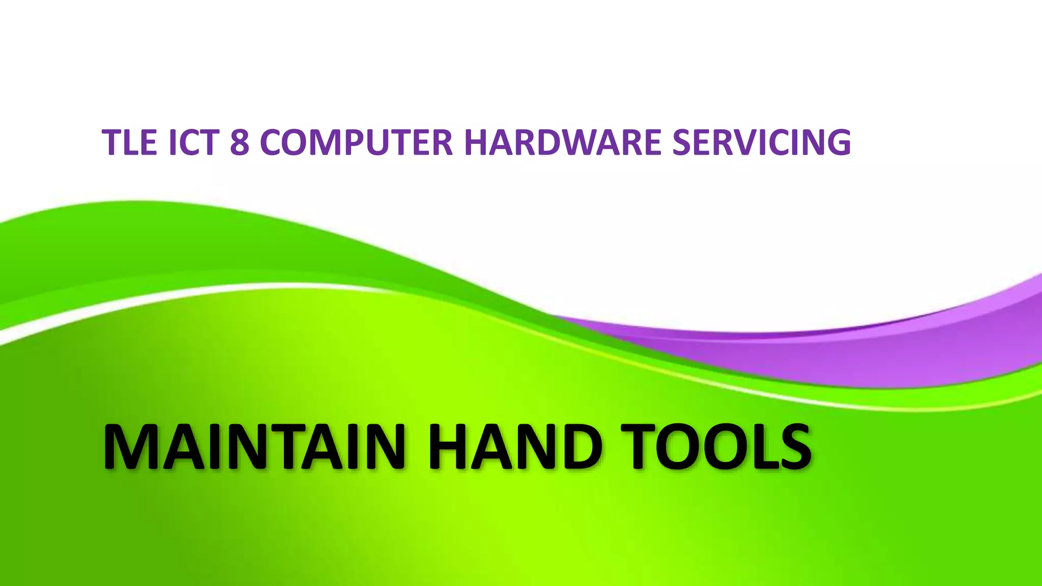 MAINTAIN HAND TOOLS.pptx