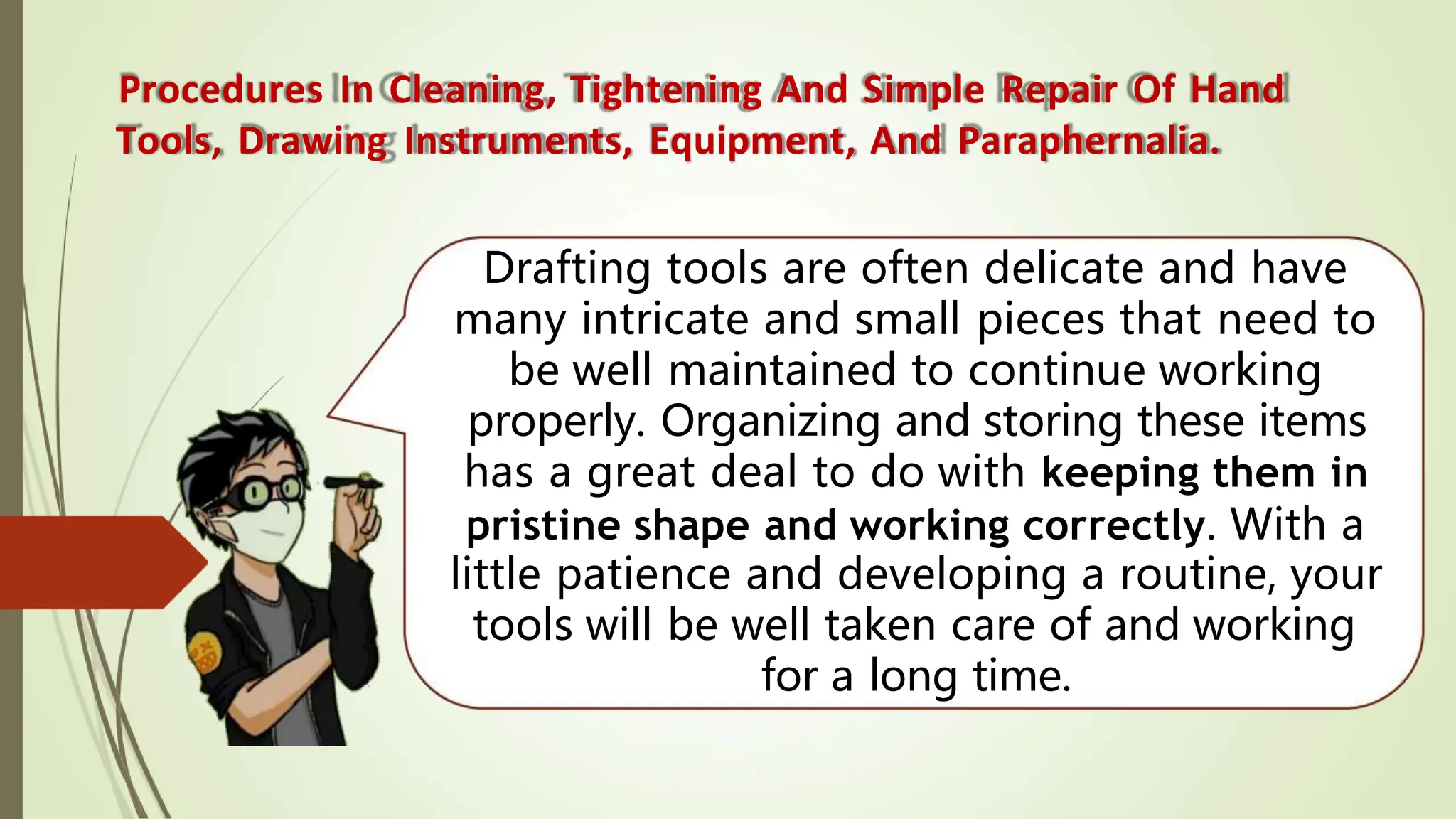 Maintain hand tools,drawing instruments equipment, and paraphernalia.pptx