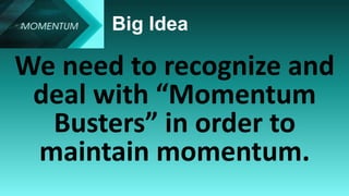 Momentum: Maintaining Momentum | PPTX