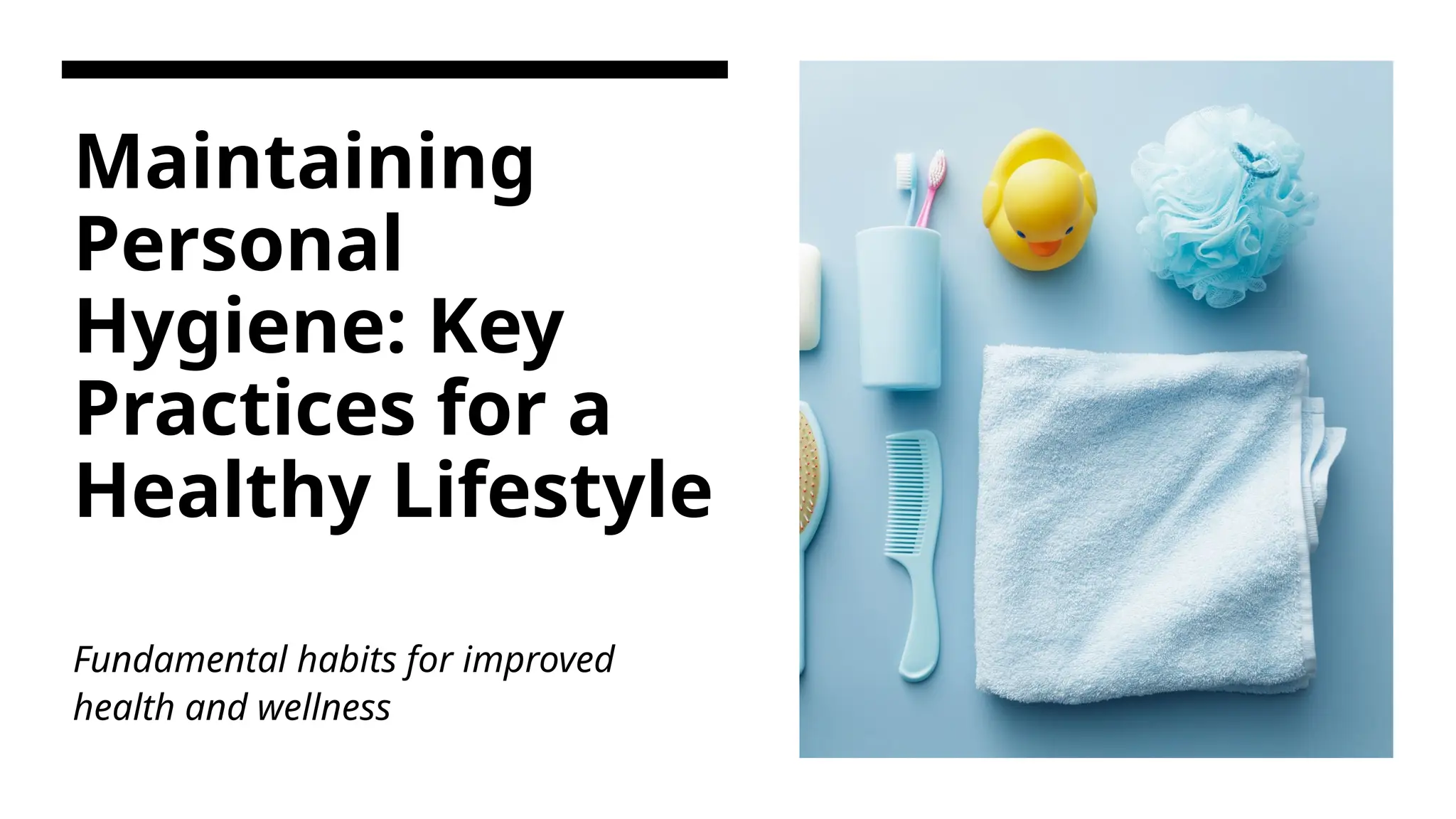 Maintaining Personal Hygiene ppt for kids | PPTX
