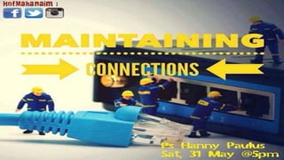 Maintaining ur connection | PPT