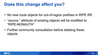 Maintaining your APNIC Routing Registry (RR) data | PPT