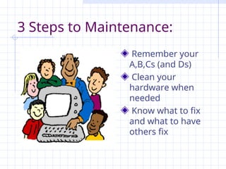 Maintaining Your Desktop Computer and Preventive Maintenance | PPT