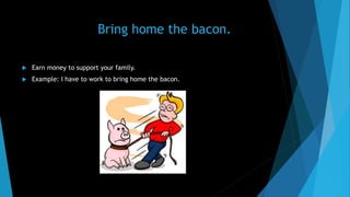 Idiomatic expression | PPT
