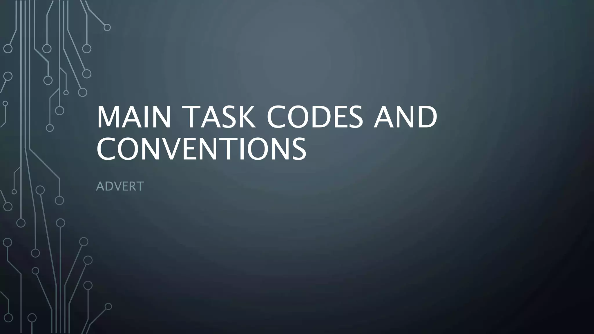 Main task codes and conventions - advert | PPT