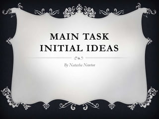 Main task initial ideas | PPT