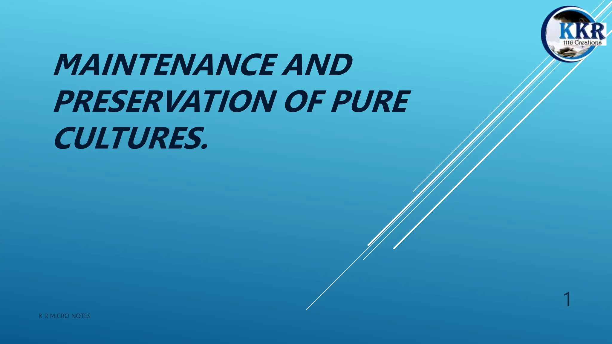 Maintenance and preservation of pure cultures | PPTX