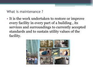 Maintenance and repair of buildings. | PPTX