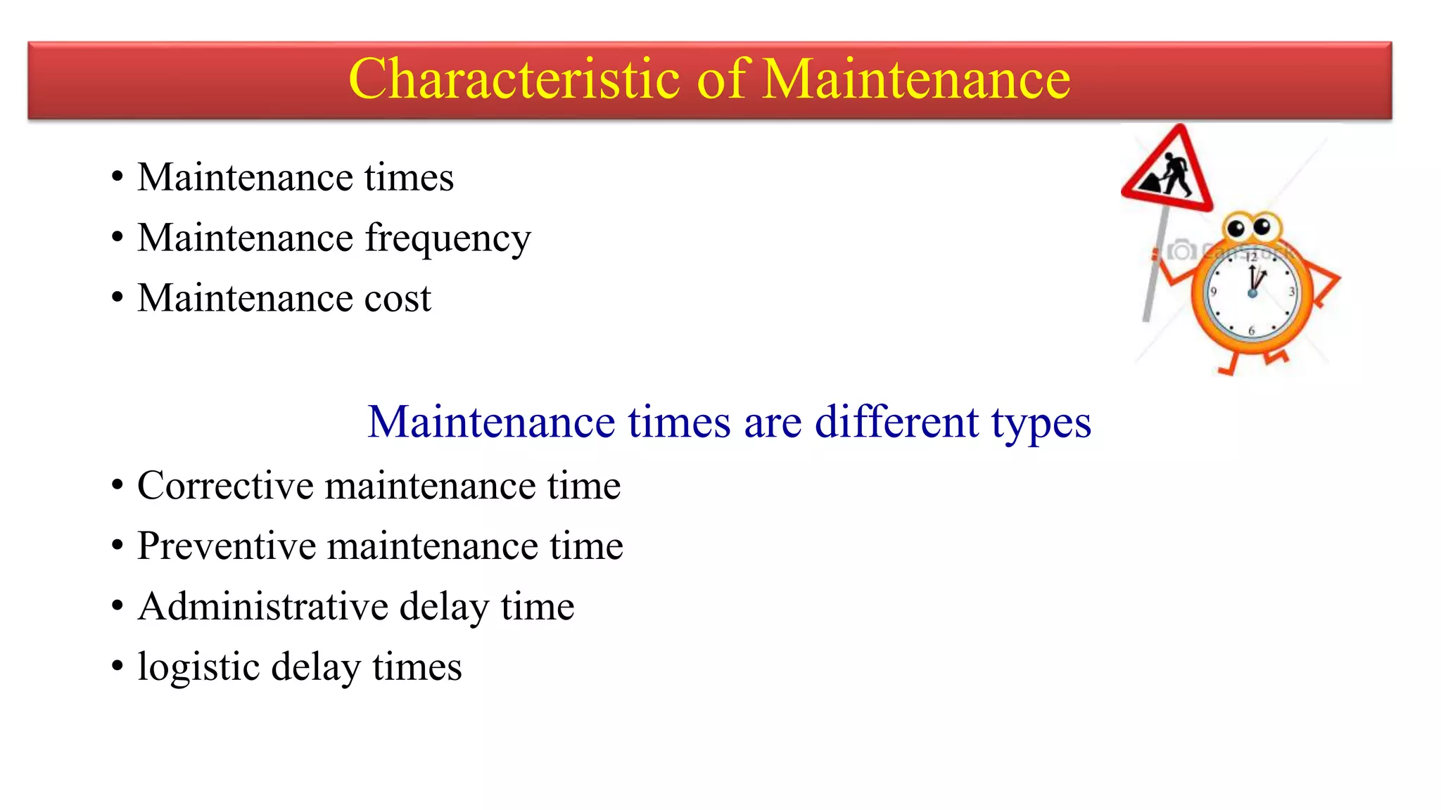 Characteristics of Maintenance | PPT