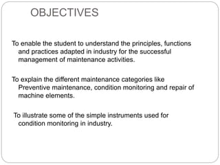 Maintenance Engineering, Principle of Maintenance | PPTX