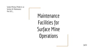 Maintenance facilities for surface mine operations | PDF