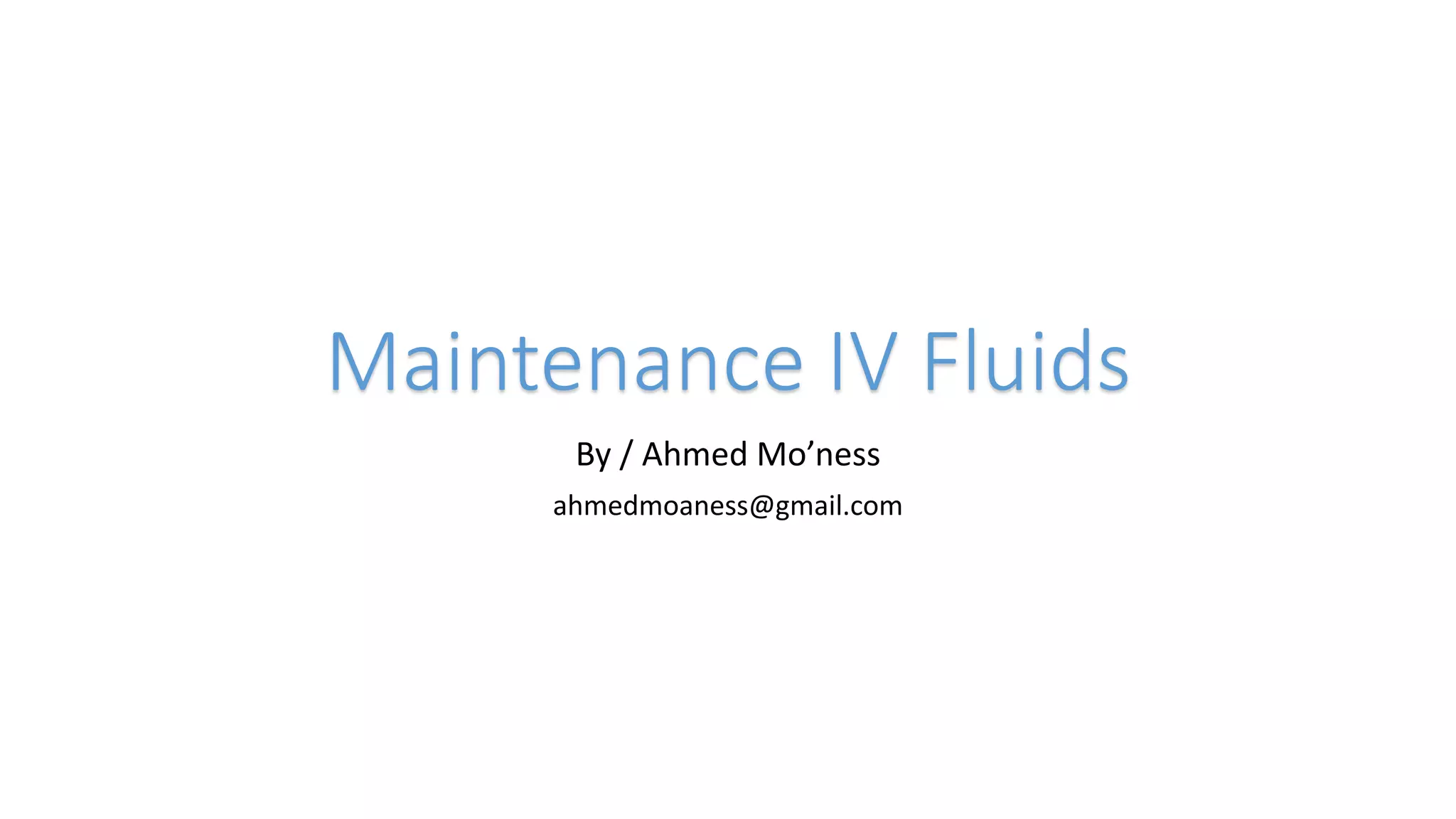 Maintenance IV fluids in pediatrics | PPT