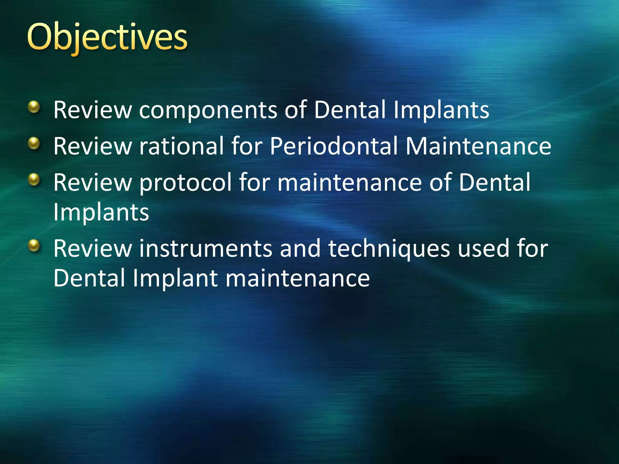 Maintenance of dental implants | PPTX