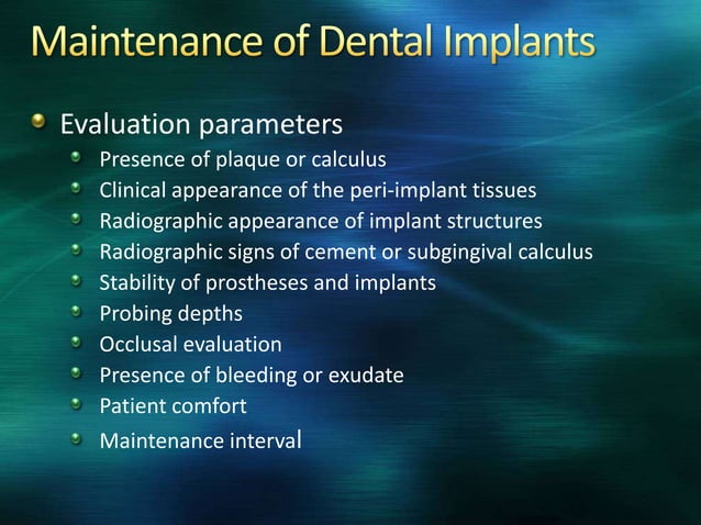 Maintenance of dental implants | PPTX