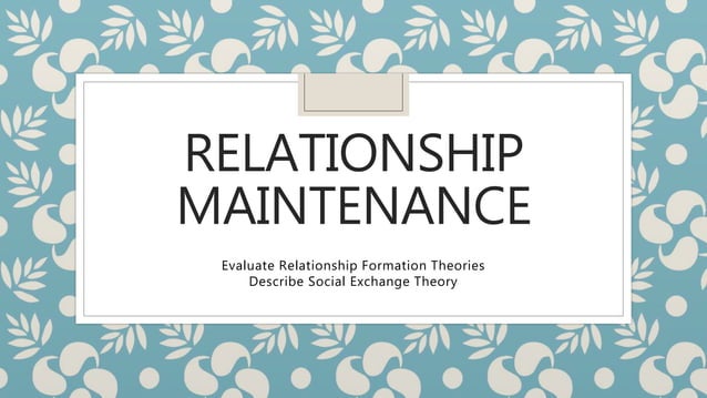Maintenance of relationships | PPT