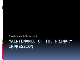 Maintenance of the primary impression | PPTX