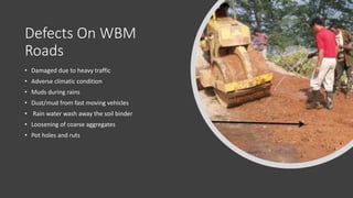 Maintenance of unsurfaced roads, wbm roads | PPT