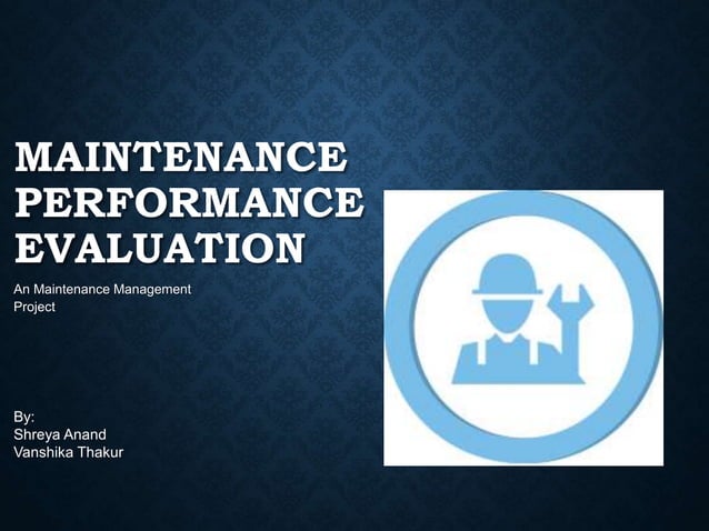 Maintenance Performance Evaluation | PPTX