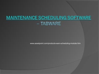 Maintenance Scheduling Software – TabWare | PPT | Free Download