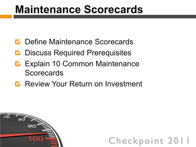 Maintenance score cards Checkpoint 2011 Keynote 2 | PPTX