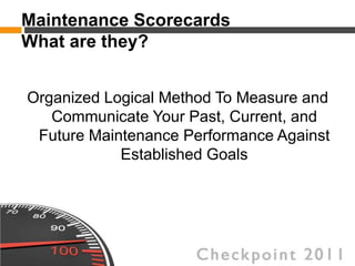 Maintenance score cards Checkpoint 2011 Keynote 2 | PPTX