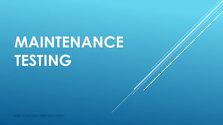 Maintenance testing | PPT