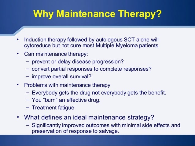 MAINTENANCE THERAPY IN MULTIPLE MYELOMA