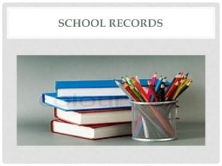 Maintinance of School Records under rules of government.pptx