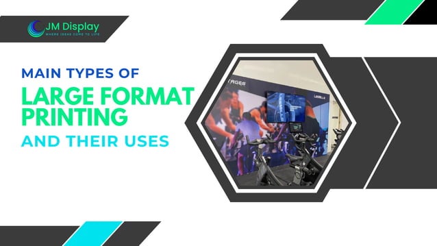 Main Types of Large Format Printing and Their Uses | PPT