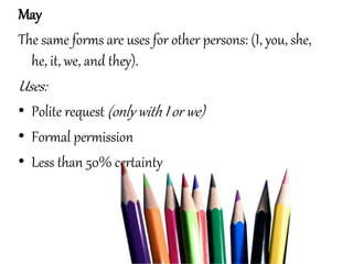 Main verbs and modal auxiliaries (can n may) | PPT