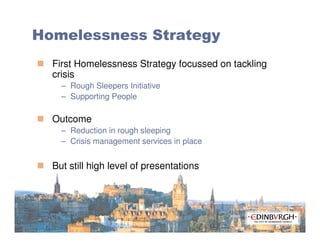 City of Edinburgh Council Delivering the Homelessness Strategy | PPT