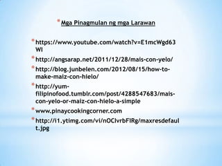 Mais con yelo revised | PPTX