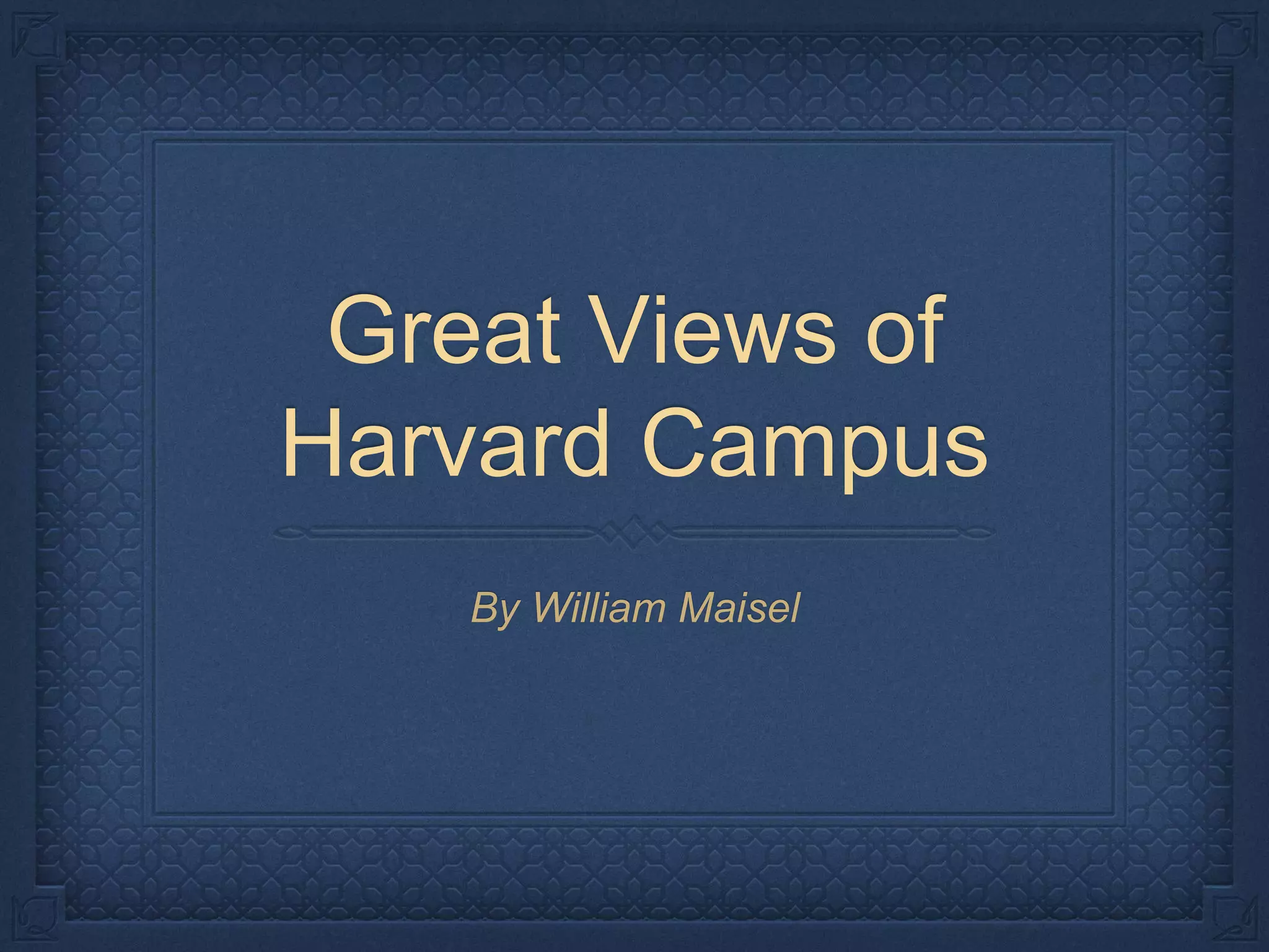 Views from Harvard's Campus | PPTX