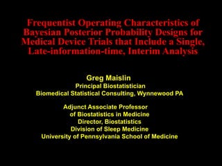 Frequentist Operating Characteristics of Bayesian Posterior Designs | PPT
