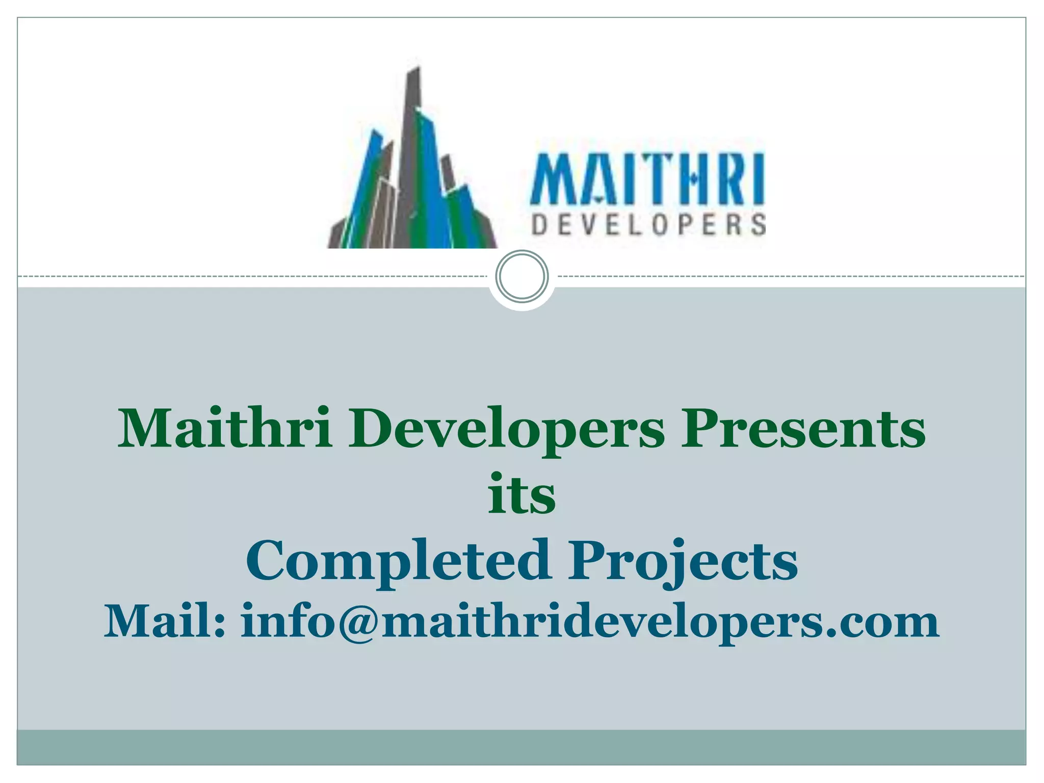 Maithri developers presents its completed projects | PPT