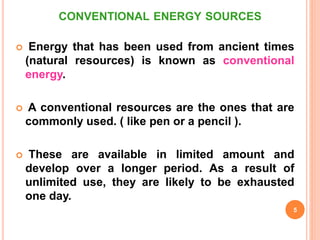 Conventional & non conventional energy sources. | PPTX