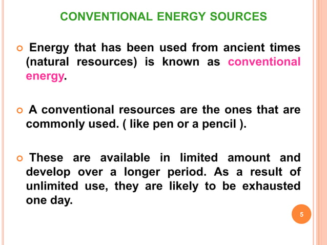 Conventional & non conventional energy sources. | PPTX