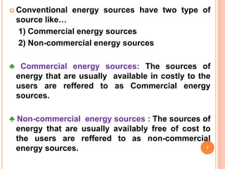 Conventional & non conventional energy sources. | PPTX