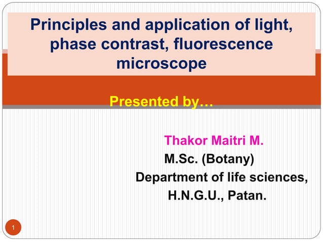 Principles and application of light, phase constrast and fluorescence microscope | PPTX ...