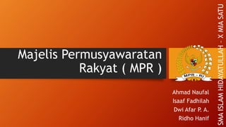 Majelis permusyawaratan rakyat ( MPR ) | PPTX