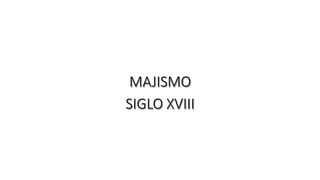 Majismo | PPTX