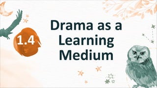 MAJOR-10-GROUP-2-SEMI.pdf drama as learning medium | PDF