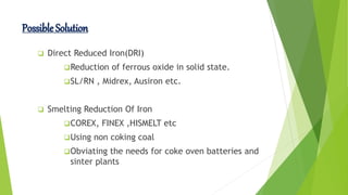 SMELTING REDUCTION:AN ALTERNATIVE TO PIG IRON PRODUCTION | PPTX | Industrial Property | Real Estate
