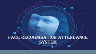 major on face recognition and ai attendance system.pptx