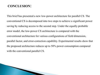 Low Power Parellel Chein Search Architecture using Two- Step Approach ...