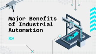 Major Benefits of Industrial Automation.pptx