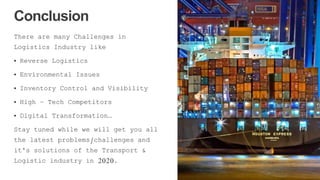 Major Challenges Of Logistics Industry In 2020 | PPTX