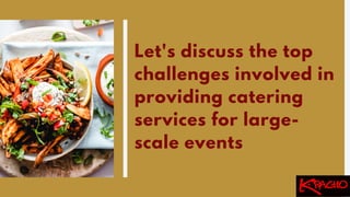 Major Challenges Involved in Providing Catering Services for Large ...